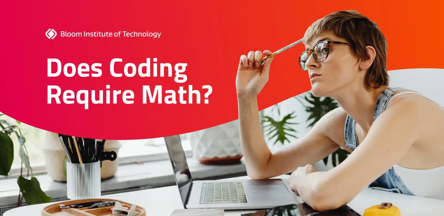 BloomTech | Does Coding Require Math? The Answer Might Surprise You